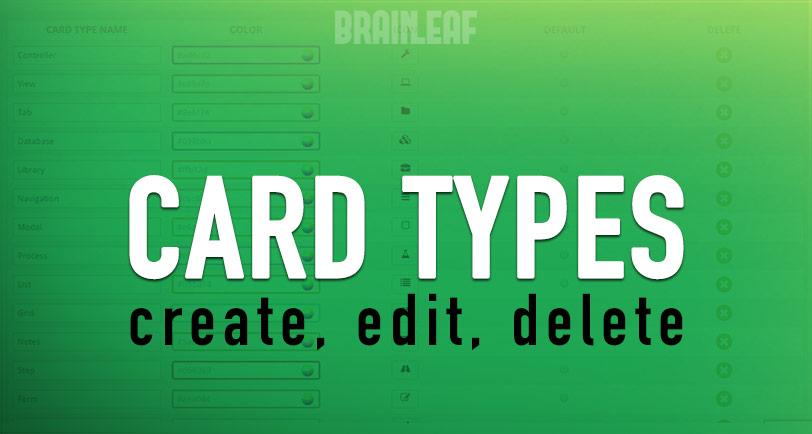 Card Types: Create, Edit, Delete - BrainLeaf Knowledge BaseBrainLeaf Knowledge Base
