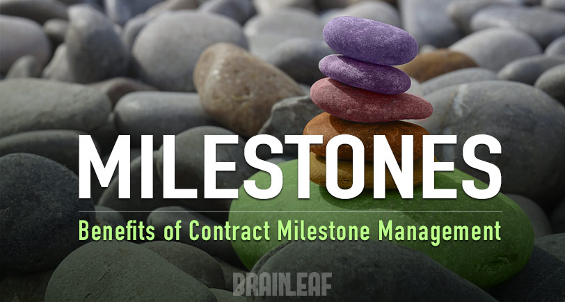 Milestones: Benefits of Contract Milestone Management - BrainLeaf Knowledge BaseBrainLeaf ...