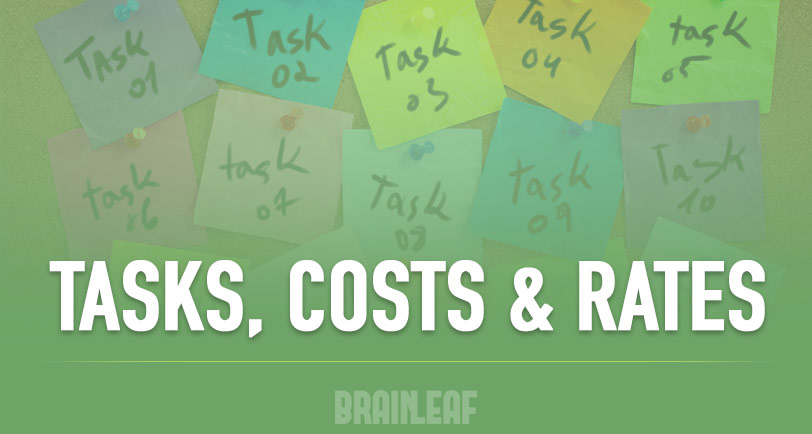 Tasks, Costs and Rates - BrainLeaf Knowledge BaseBrainLeaf Knowledge Base